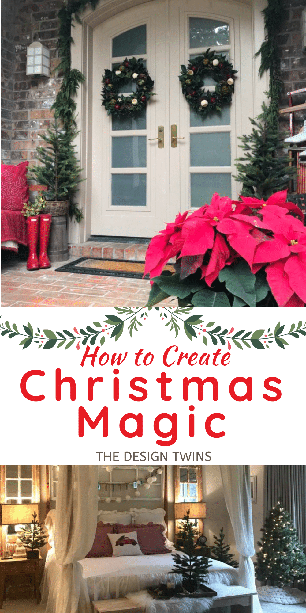 How to Create Christmas Magic All Season Long - The Design Twins