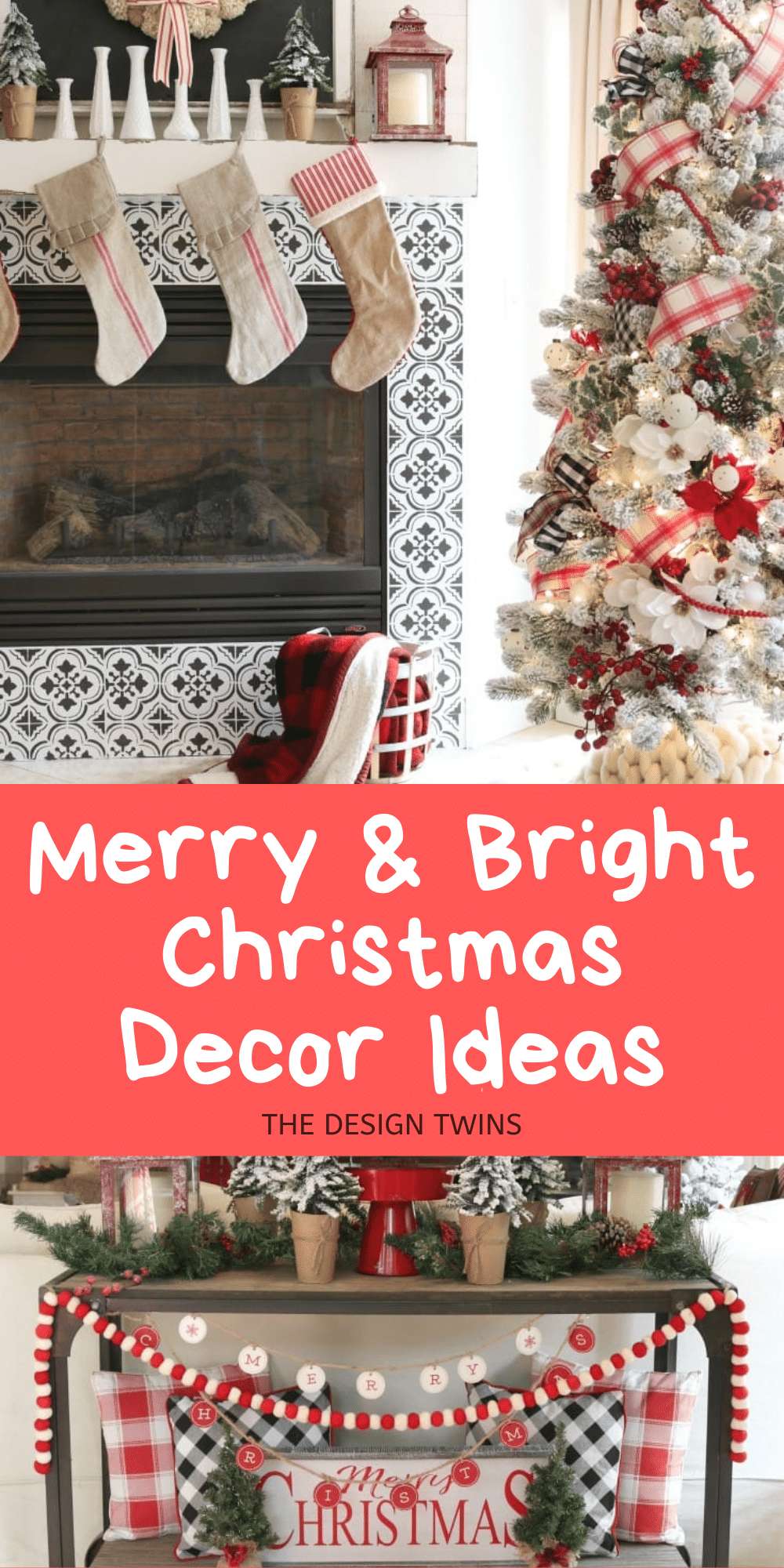 Most Merry & Bright Christmas Decorating Ideas - The Design Twins