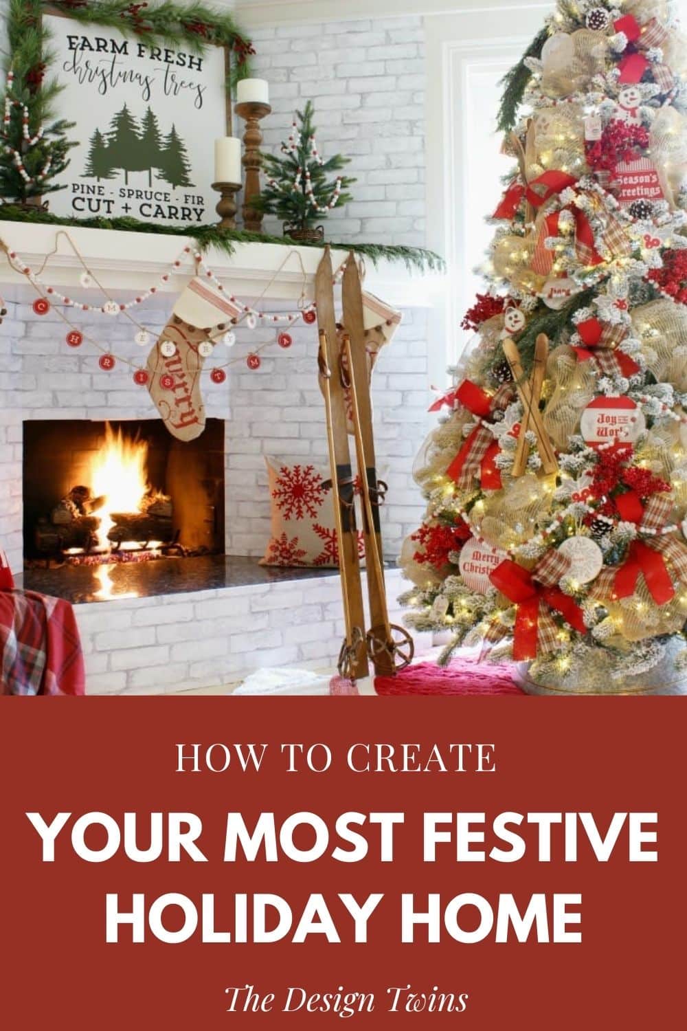 How to Create Your Most Festive Holiday Home - The Design Twins
