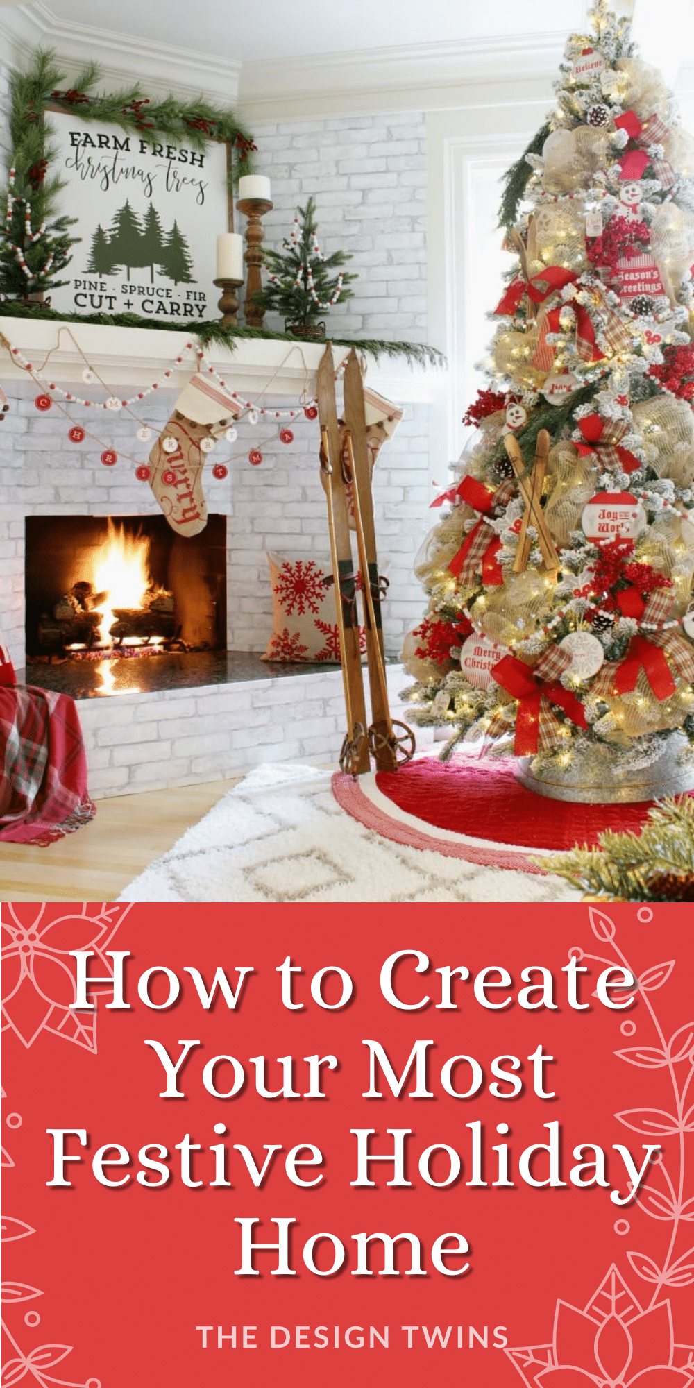 How to Create Your Most Festive Holiday Home - The Design Twins
