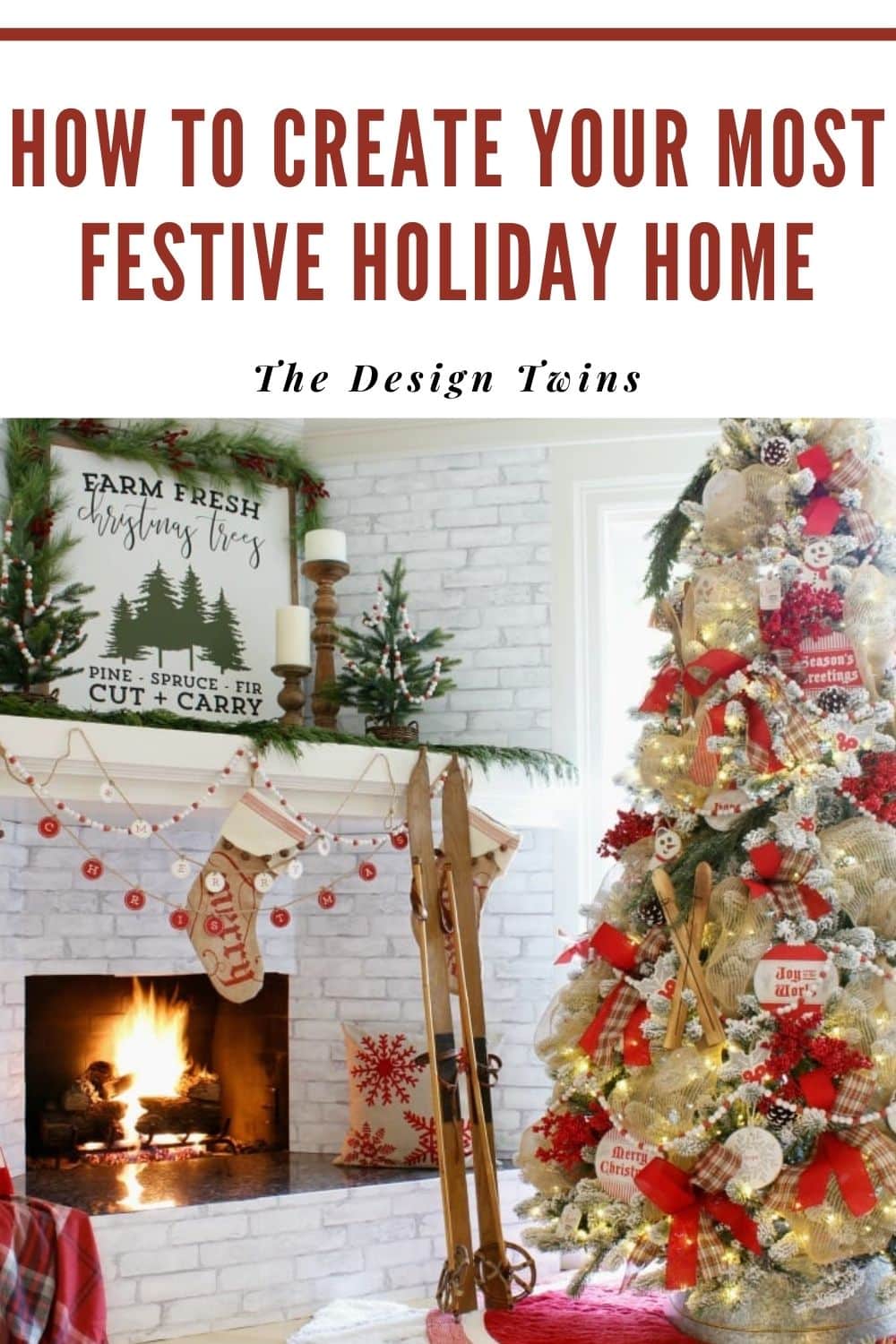 How to Create Your Most Festive Holiday Home - The Design Twins