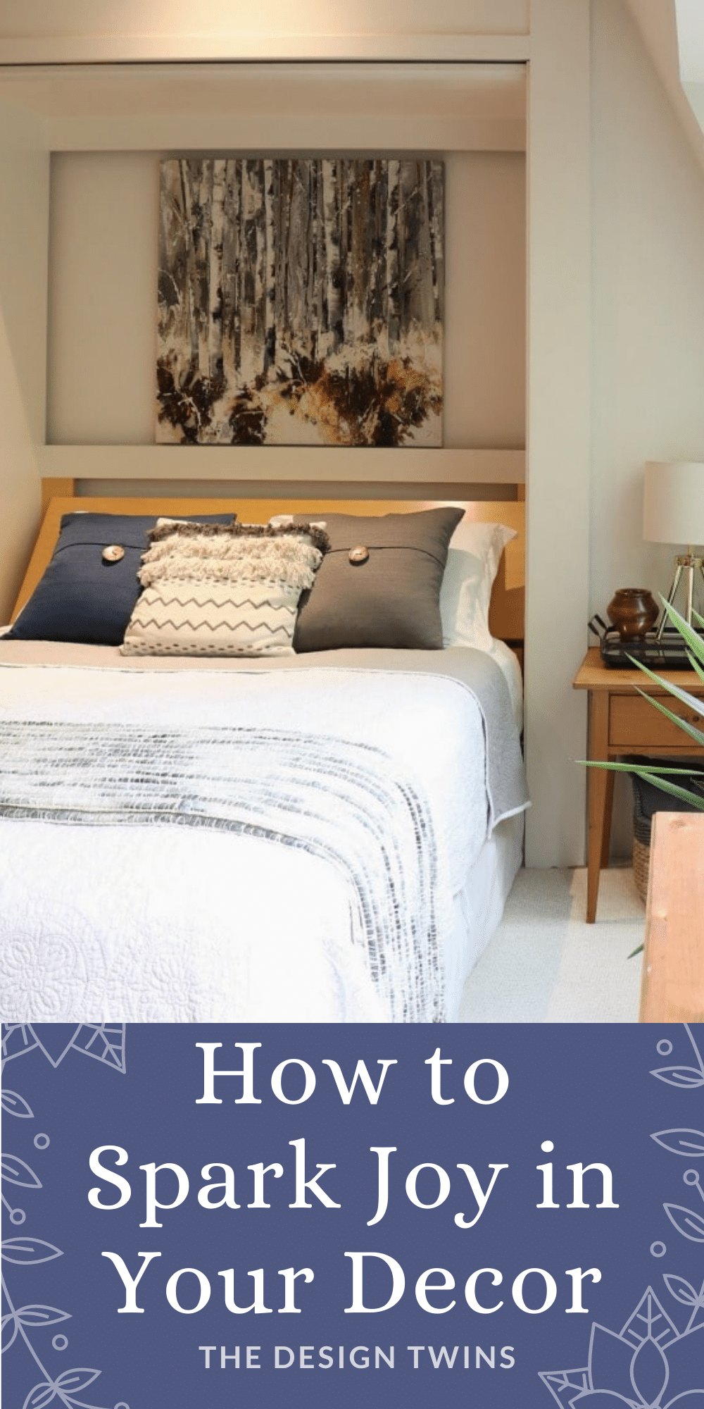 9 Easy Ways to Spark Joy in Your Home Decor - Decorating