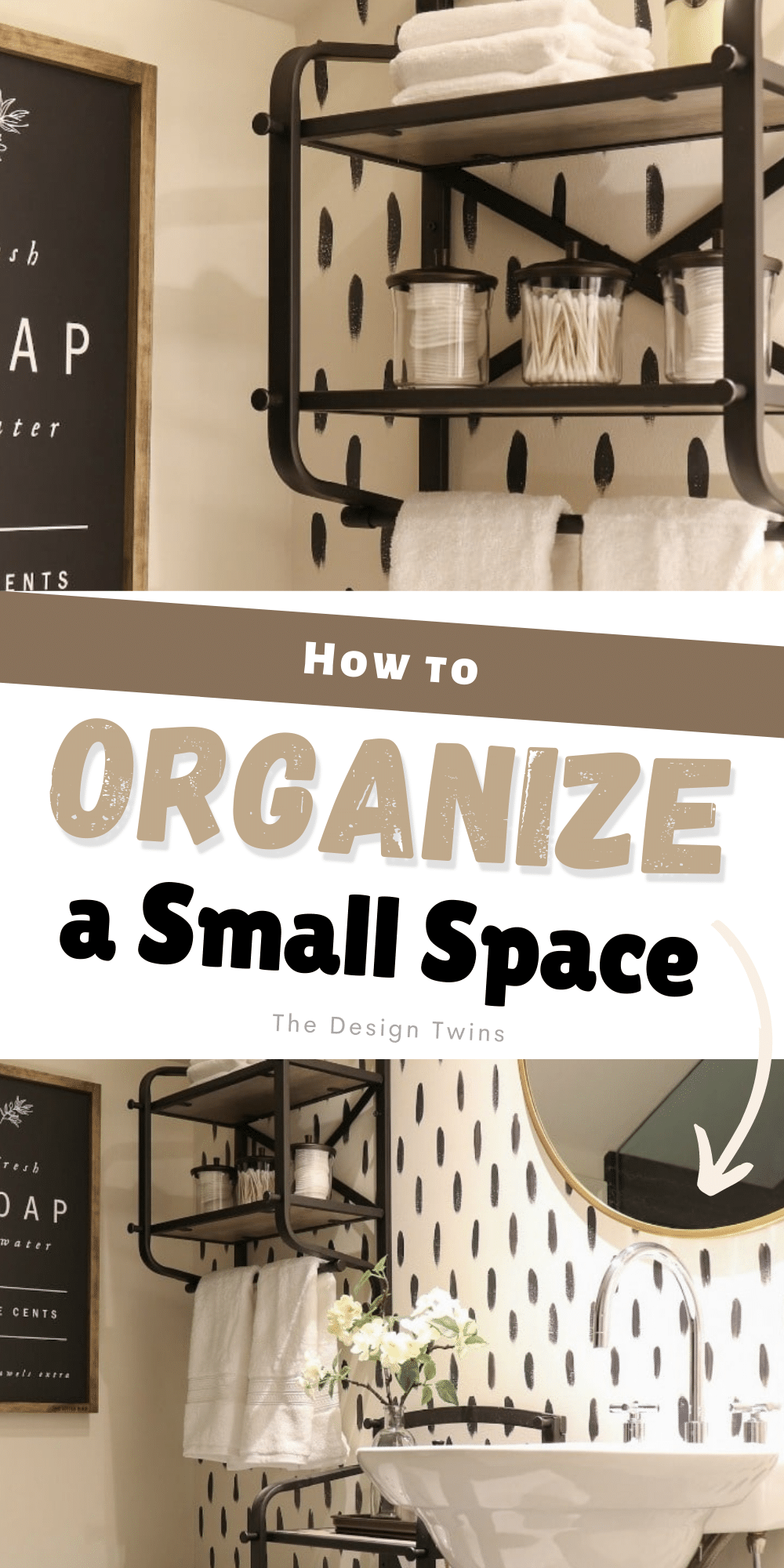 Organization Tips to Make the Most of a Small Space - The Design Twins