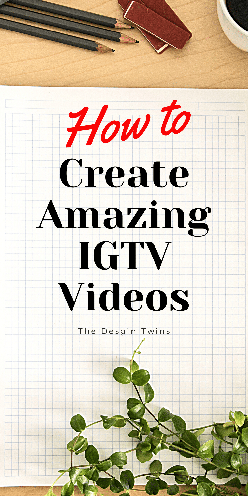 How to Create Amazing IGTV Videos on Instagram - The Design Twins